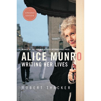 【】Alice Munro: Writing Her Lives: A