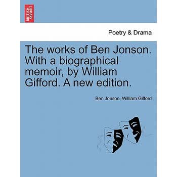 【】The Works of Ben Jonson. wit
