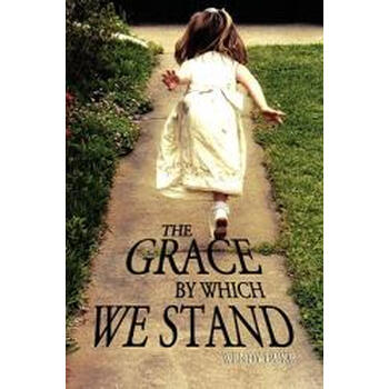 【】The Grace by Which We Stand