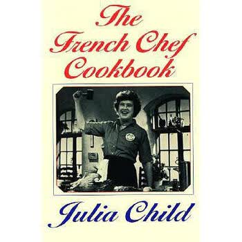 The French Chef Cookbook