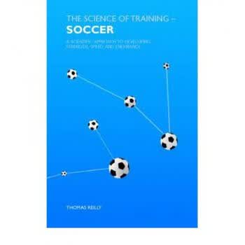 The Science of Training - Soccer : A Scienti...