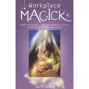 Workplace Magick: Make Your Workplace a Secu...