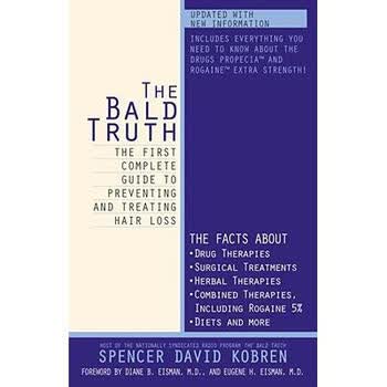 The Bald Truth: The First Complete Guide to ...