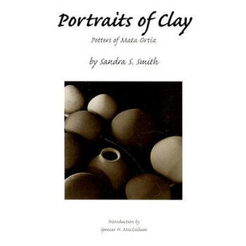Portraits of Clay: Potters of Mata Ortiz