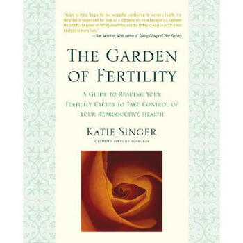 The Garden of Fertility: A Guide to Charting...