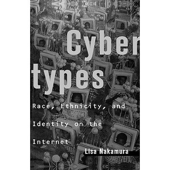 【】Cybertypes: Race, Ethnicity, a