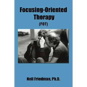 【】Focusing-Oriented Therapy: Fot