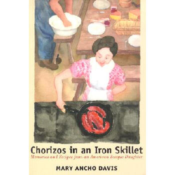 【】Chorizos in an Iron Skillet: Memories