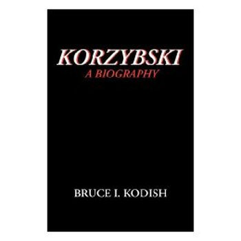 【】Korzybski: A Biography