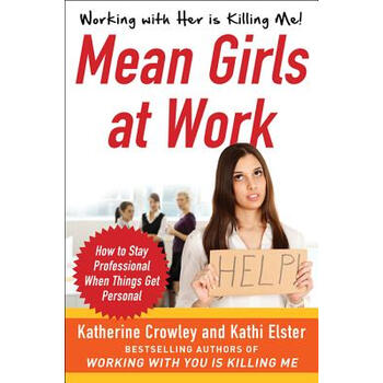 【】Mean Girls at Work: How to Stay