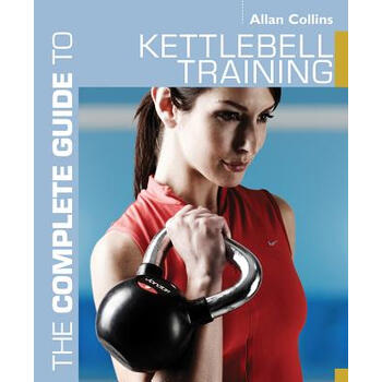 【】The Complete Guide to Kettlebell
