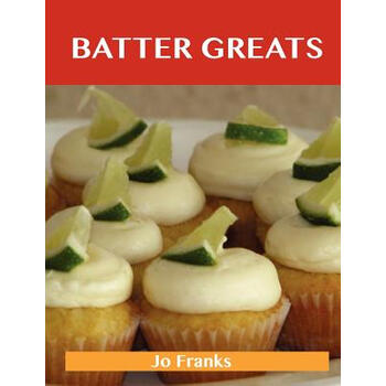 【】Batter Greats: Delicious Batter Recipes,