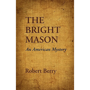【】The Bright Mason: An American