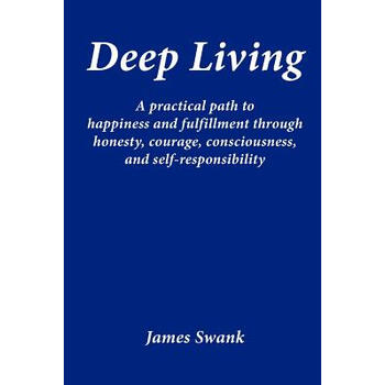 【】Deep Living: A Practical Path to