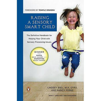 Raising a Sensory Smart Child: The Definitiv...