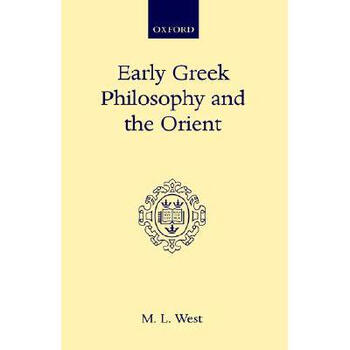 Early Greek Philosophy and the Orient