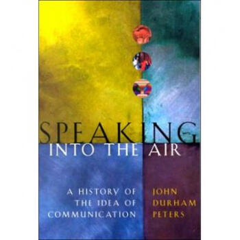 Speaking Into the Air: A History of the Idea...