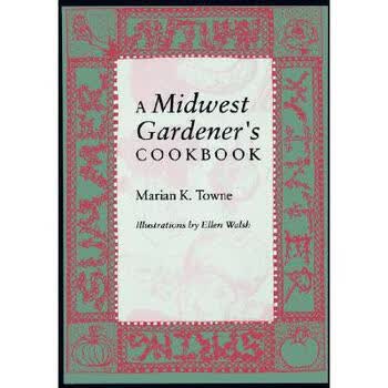 A Midwest Gardener's Cookbook