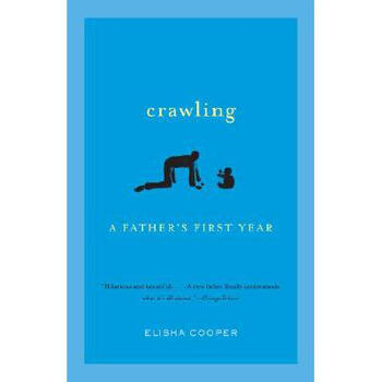 Crawling: A Father's First Year
