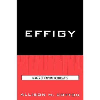 Effigy: Images of Capital Defendants