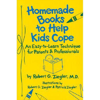 Homemade Books to Help Kids Cope: An Easy-to...