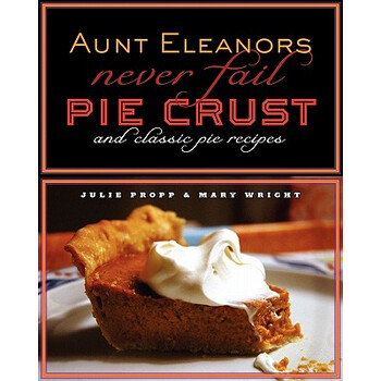【】Aunt Elearnor's Never Fail Pie