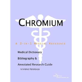 【】Chromium - A Medical Dictionary,