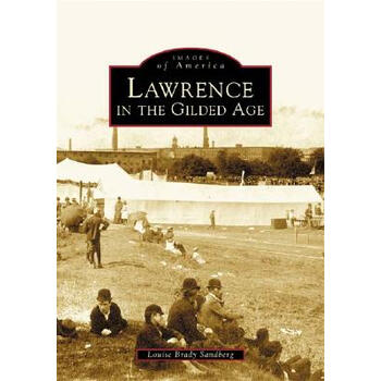 【】Lawrence in the Gilded Age