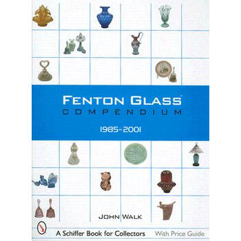 【】Fenton Glass Compendium: