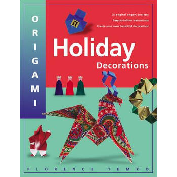 【】Origami Holiday Decorations: Fo