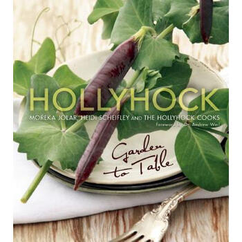 【】Hollyhock: Garden to Table