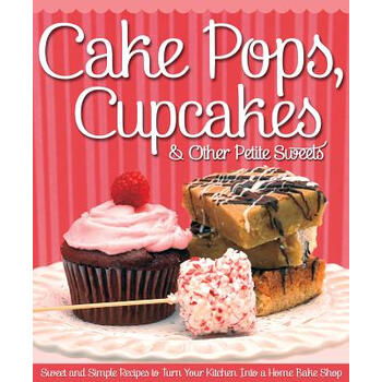 【】Cake Pops, Cupcakes & Other Peti