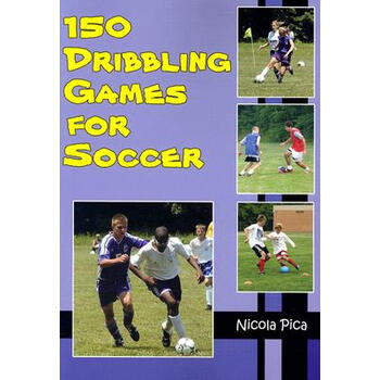 【】150 Dribbling Games for Soccer