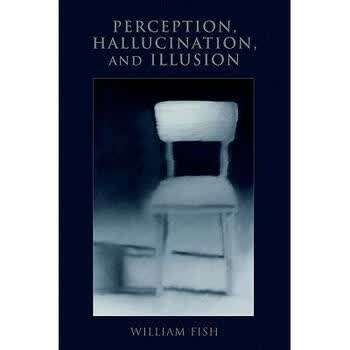 Perception, Hallucination, and Illusion