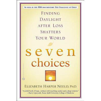 Seven Choices: Finding Daylight After Loss S...