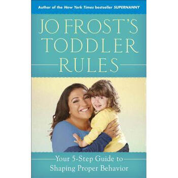 Jo Frost's Toddler Rules: Your 5-Step Guide ...
