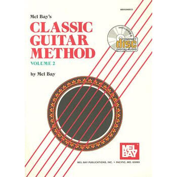 【】Classic Guitar Method, Volume 2 [With