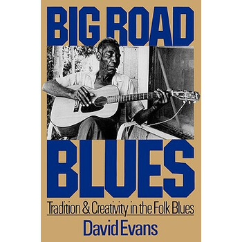 【】Big Road Blues: Tradition and Creativity