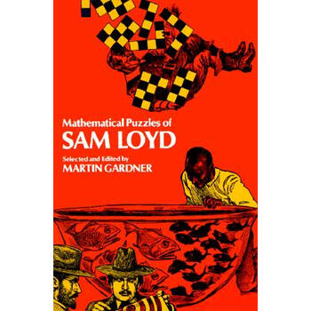 【】Mathematical Puzzles of Sam Loyd