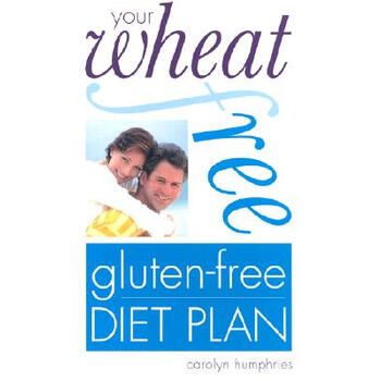 【】Your Wheat-Free, Gluten-Free Diet