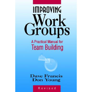 【】Improving Work Groups: A Practic