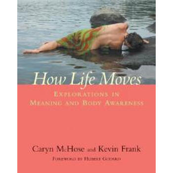 【】How Life Moves: Explorations in Meaning