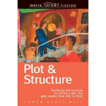 【】Write Great Fiction: Plot & Structure: