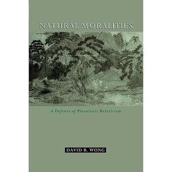 Natural Moralities: A Defense of Pluralistic...