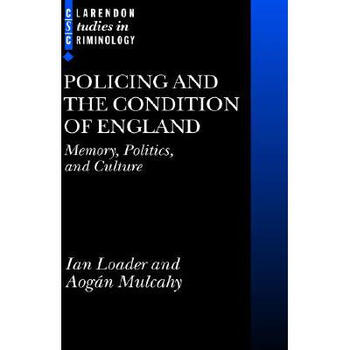 Policing and the Condition of England: Memor...