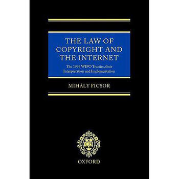The Law of Copyright and the Internet: The 1...