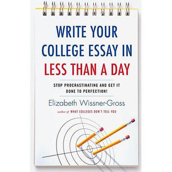 Write Your College Essay in Less Than a Day:...