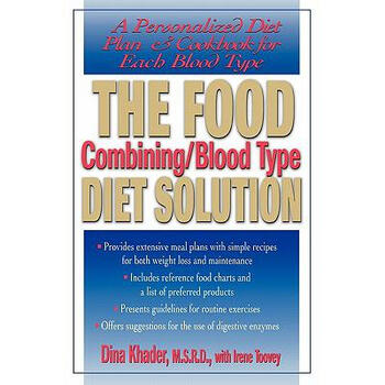 The Food Combining / Blood Type Diet Solutio...