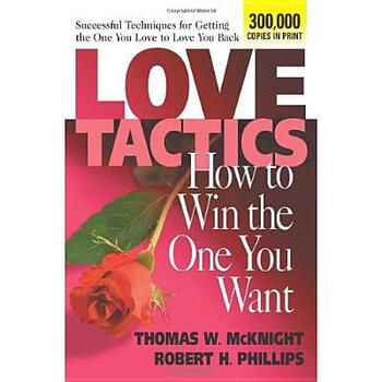 Love Tactics: How to Win the One You Want: H...