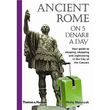 【】Ancient Rome on 5 Denarii a Day